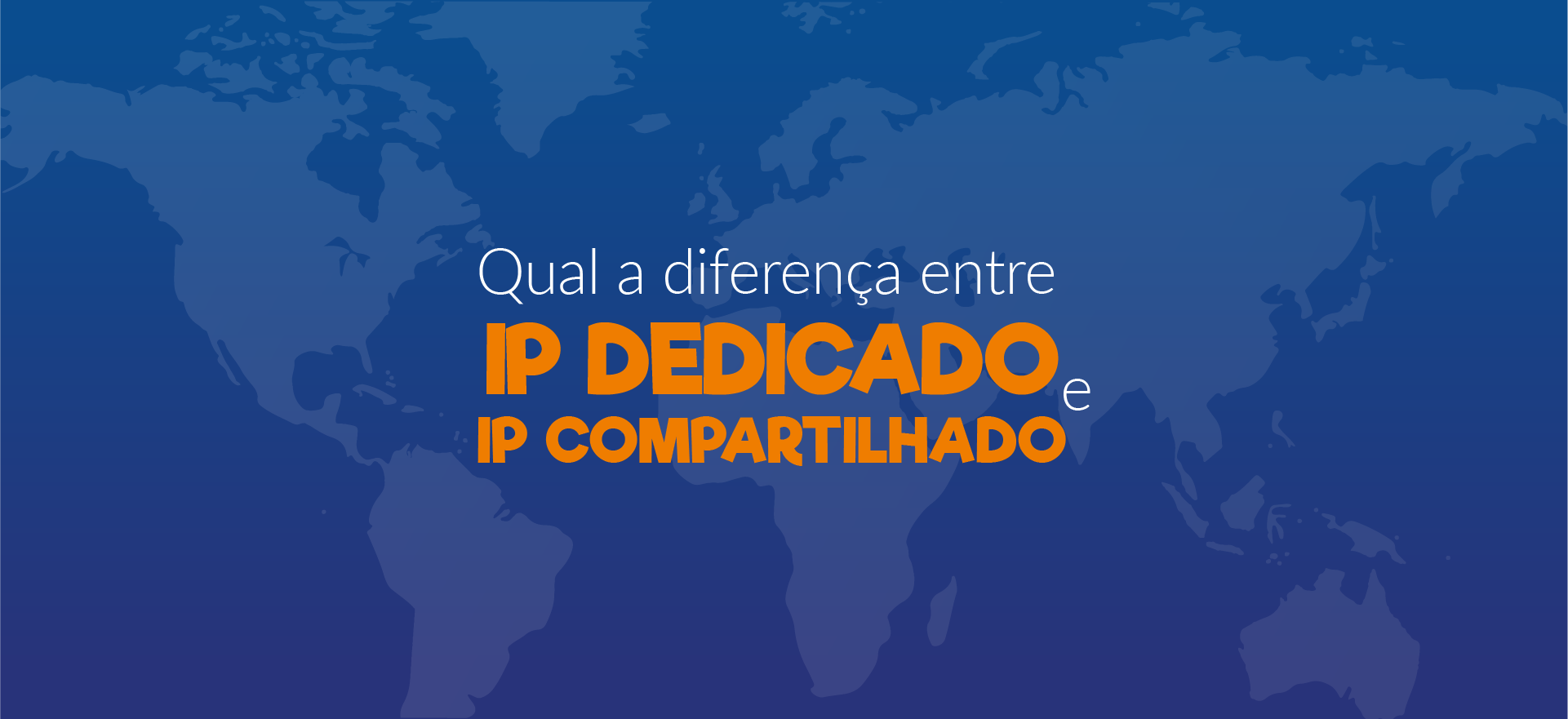Qual a diferença do IP compartilhado para o IP dedicado